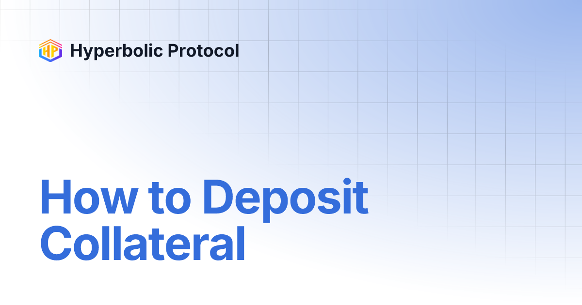 How to Deposit Collateral | Hyperbolic Protocol